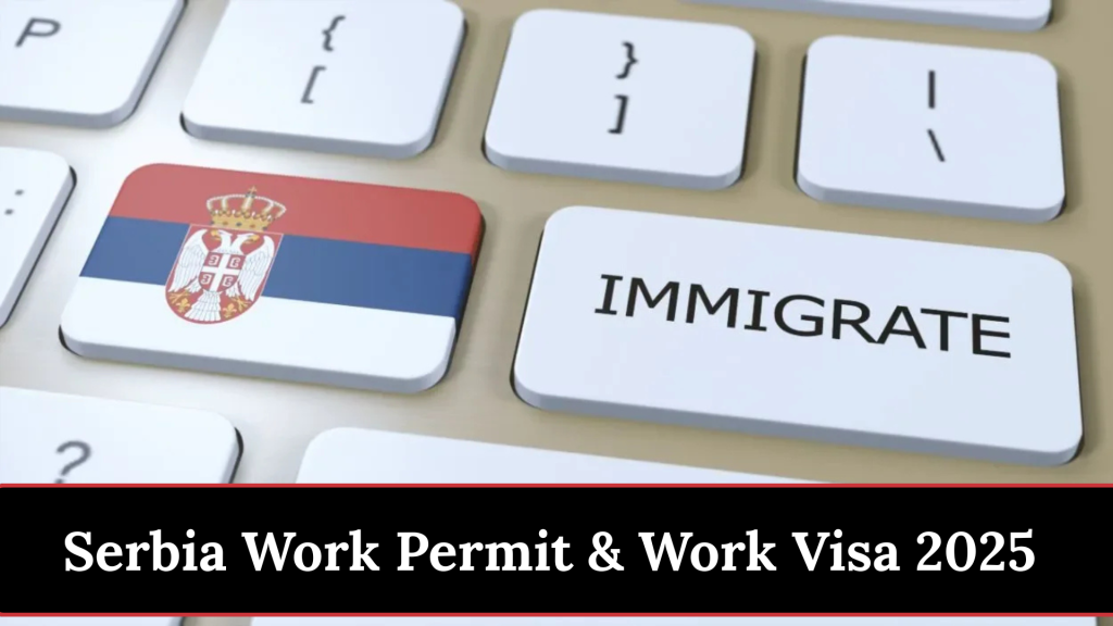 Serbia Work Permit & Work Visa 2026 – Step-by-Step Process ...