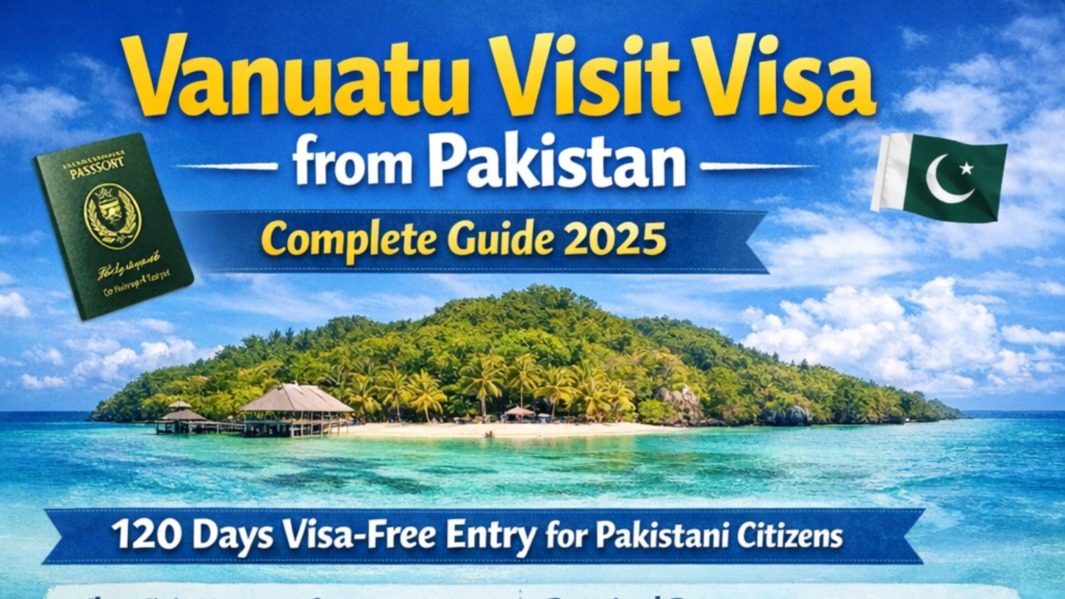 Vanuatu Visit Visa from Pakistan – Visa-Free Entry for 120 Days